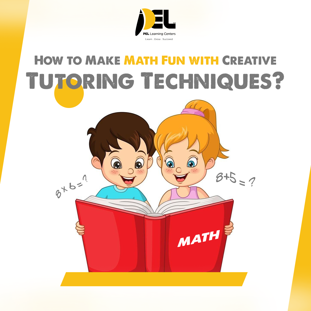 How to Make Math Fun with Creative Tutoring Techniques